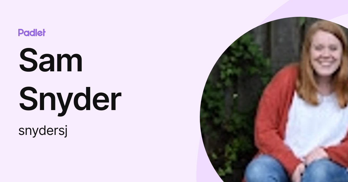 Sam Snyder (snydersj) profile | Padlet