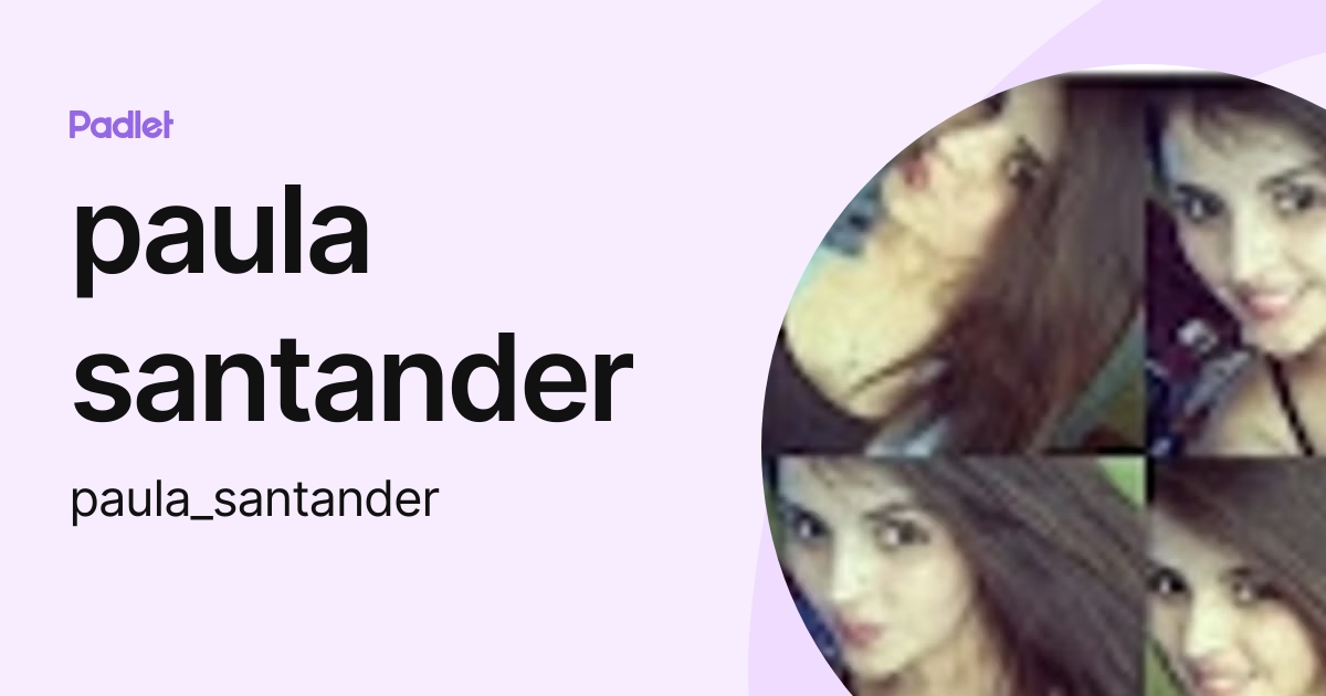 paula santander (paula_santander) profile | Padlet