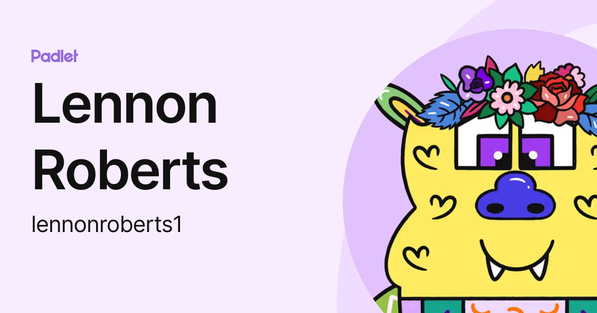 Lennon Roberts (lennonroberts1) profile | Padlet
