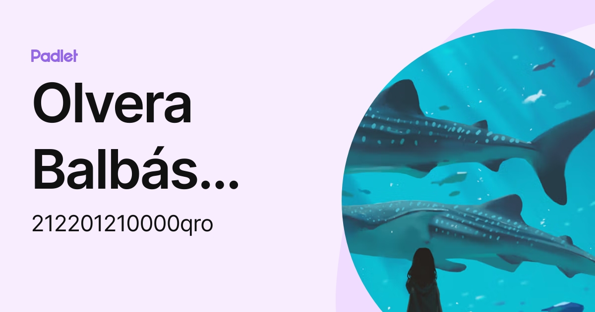 Olvera Balbás María Sofía (212201210000qro) profile | Padlet