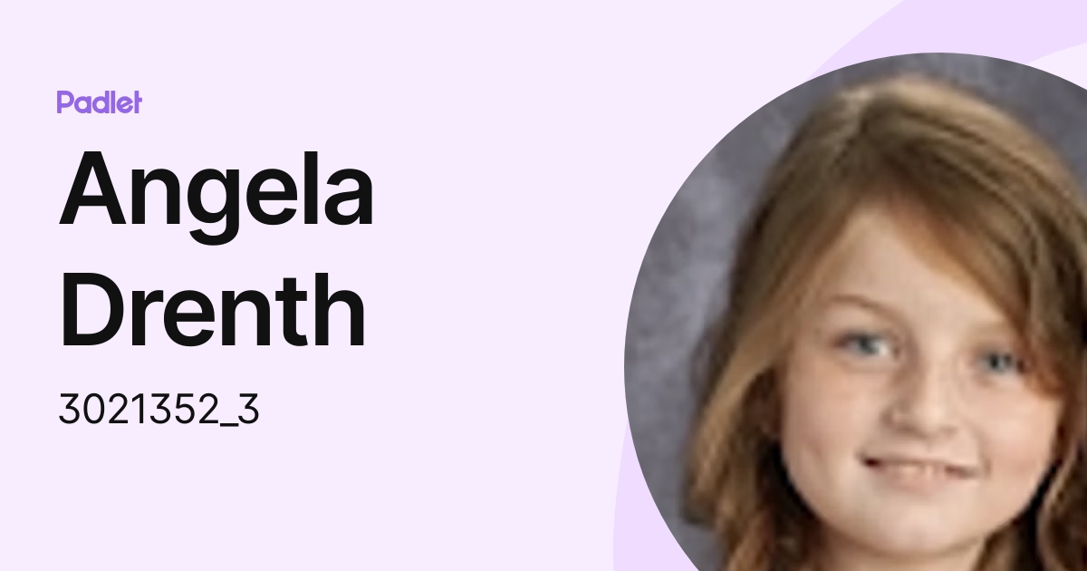 Angela Drenth (3021352_3) profile | Padlet