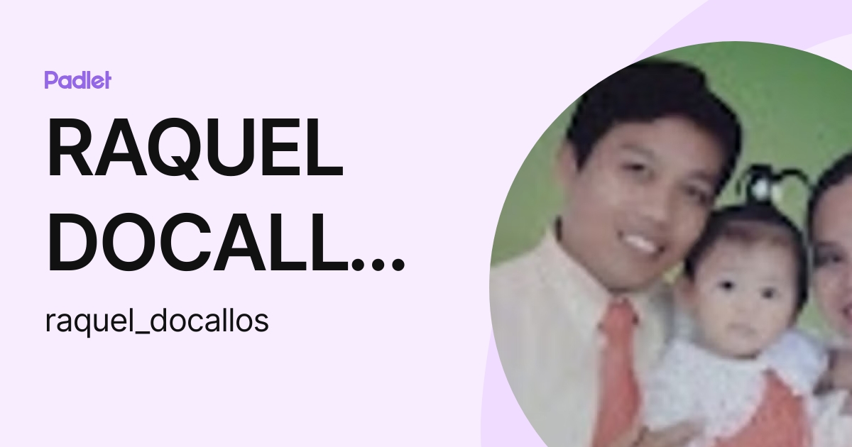 RAQUEL DOCALLOS (raquel_docallos) profile | Padlet