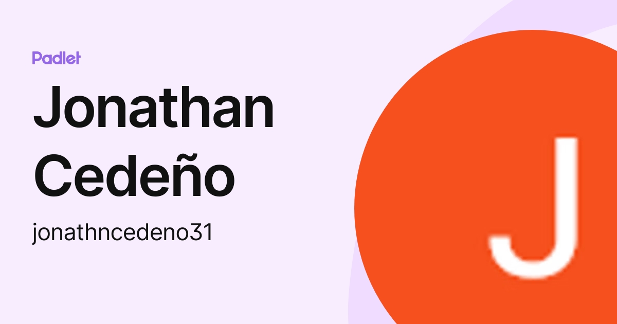 Jonathan Cedeño (jonathncedeno31) profile | Padlet