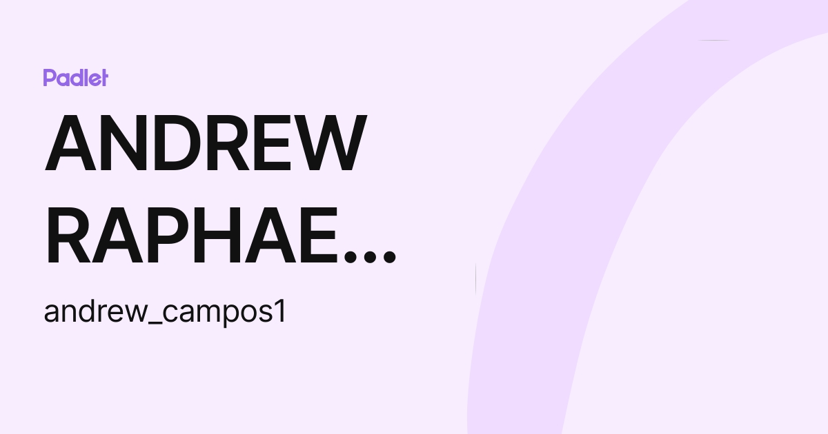 ANDREW RAPHAEL BUTRICO CAMPOS (andrew_campos1) profile | Padlet