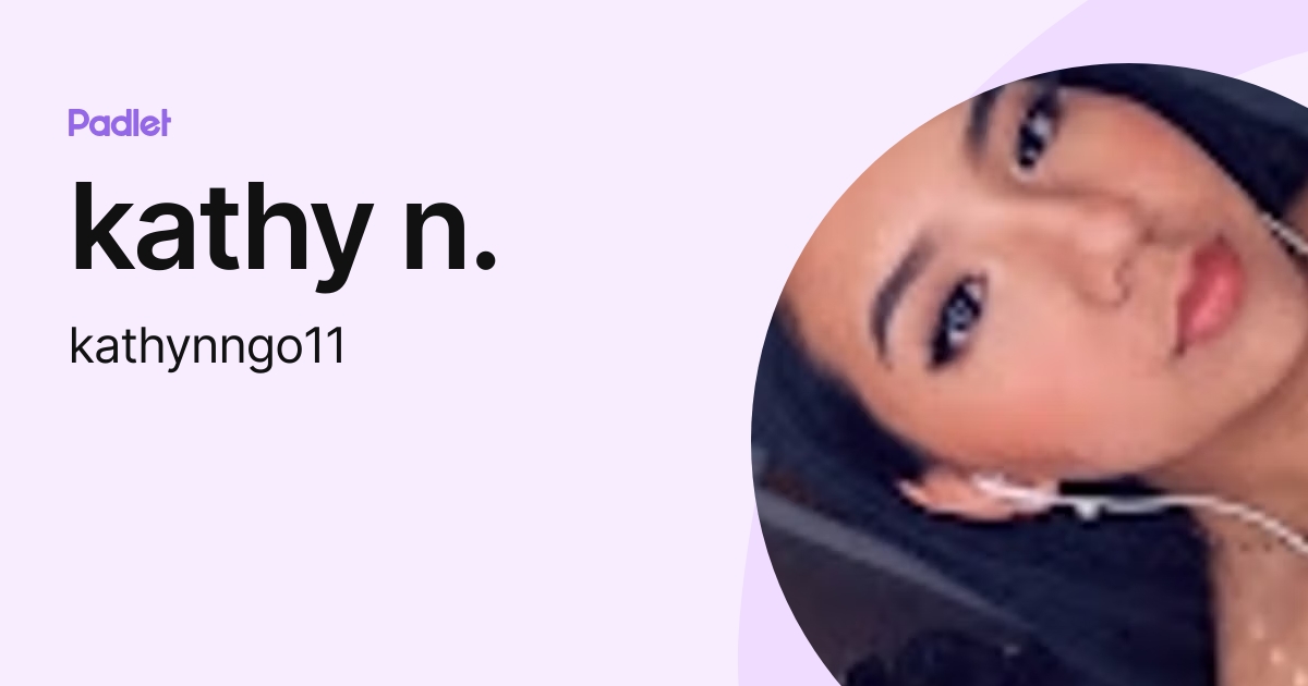 kathy n. (kathynngo11) profile | Padlet