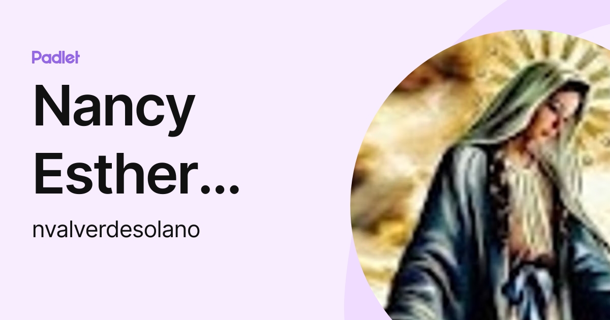 Nancy Esther Valverde Solano (nvalverdesolano) profile | Padlet