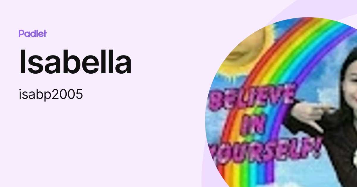 Isabella (isabp2005) profile | Padlet