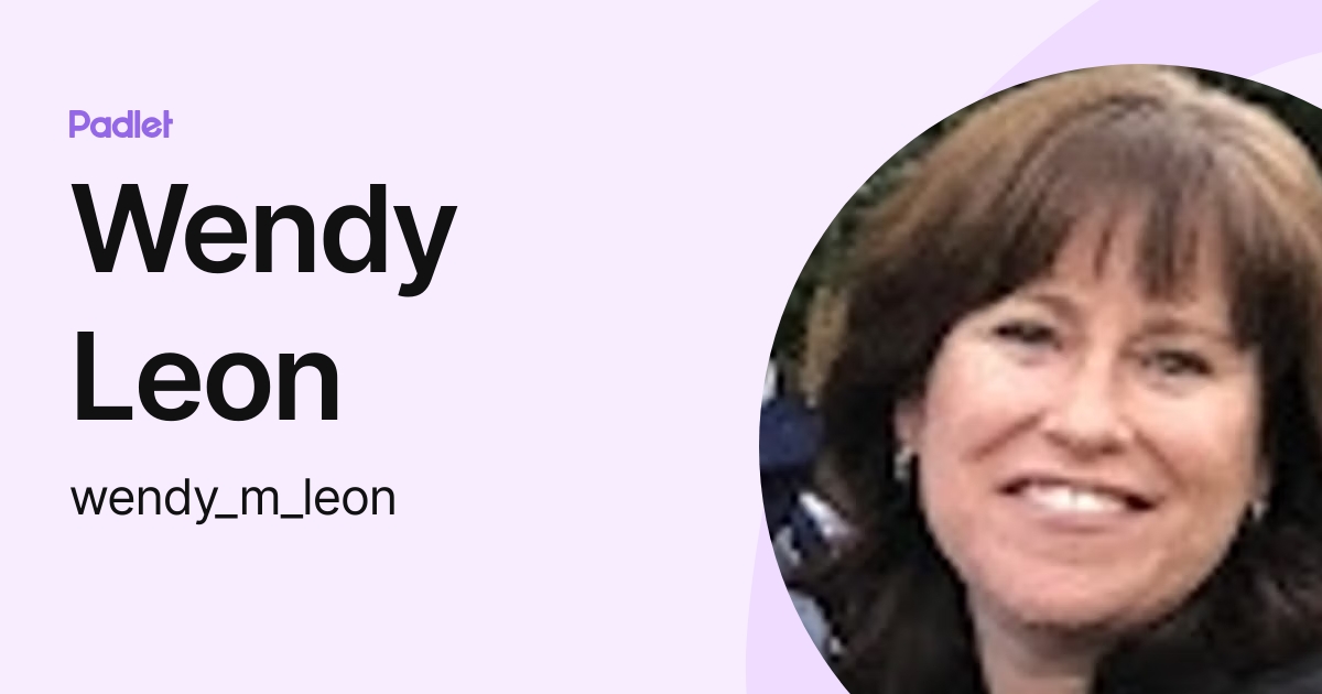 Wendy Leon (wendy_m_leon) profile | Padlet