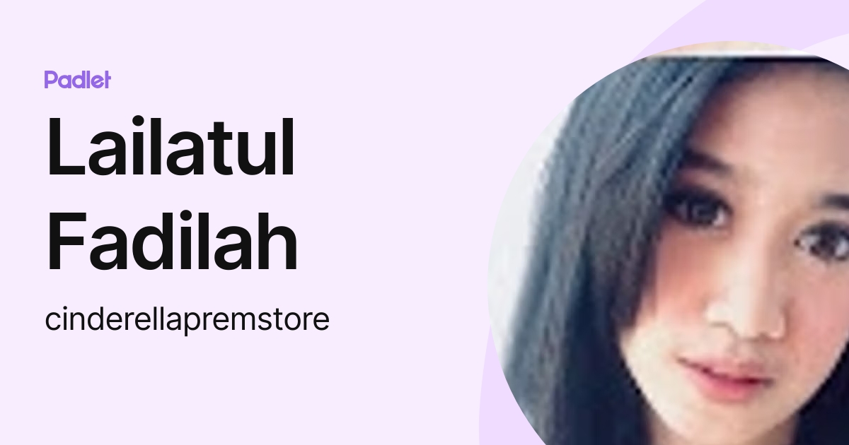 Lailatul Fadilah (cinderellapremstore) profile | Padlet