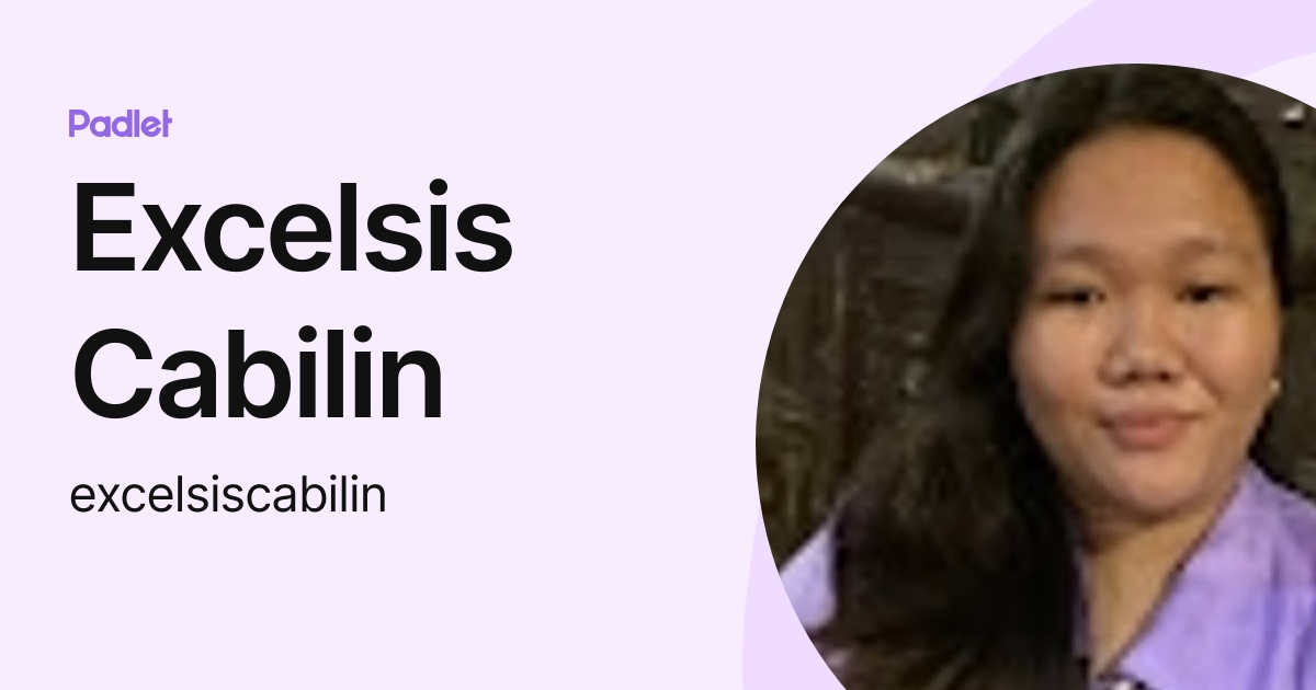 Excelsis Cabilin (excelsiscabilin) profile | Padlet