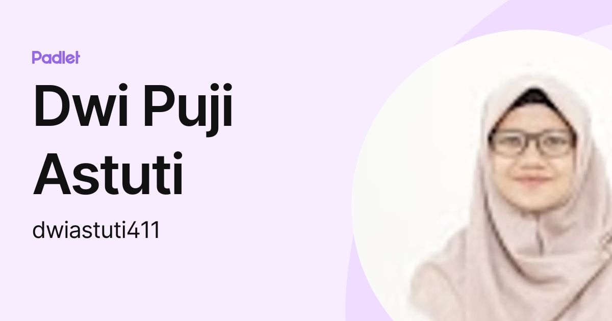 Dwi Puji Astuti (dwiastuti411) profile | Padlet