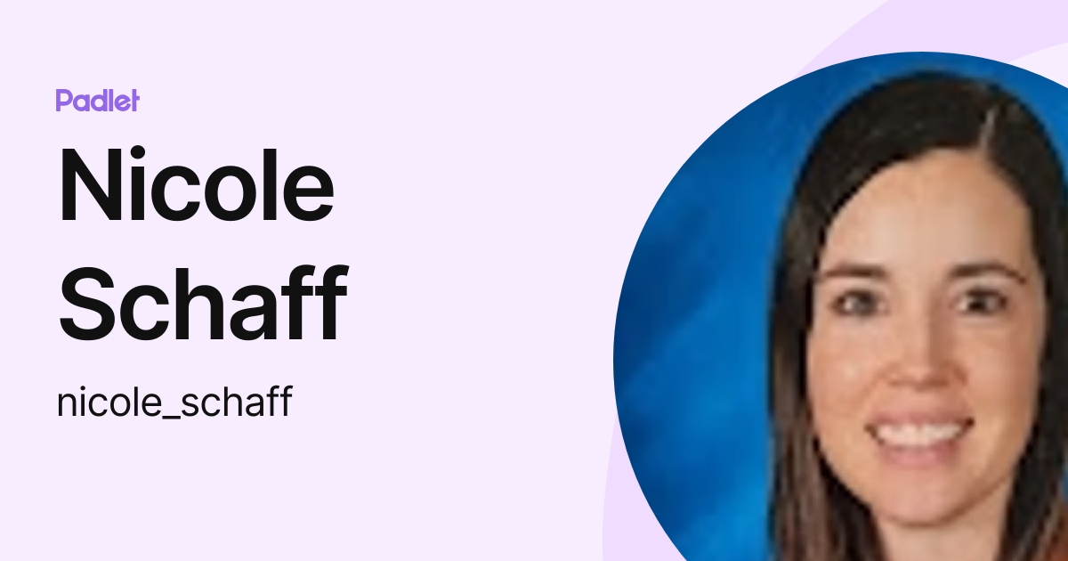 Nicole Schaff (nicole_schaff) profile | Padlet