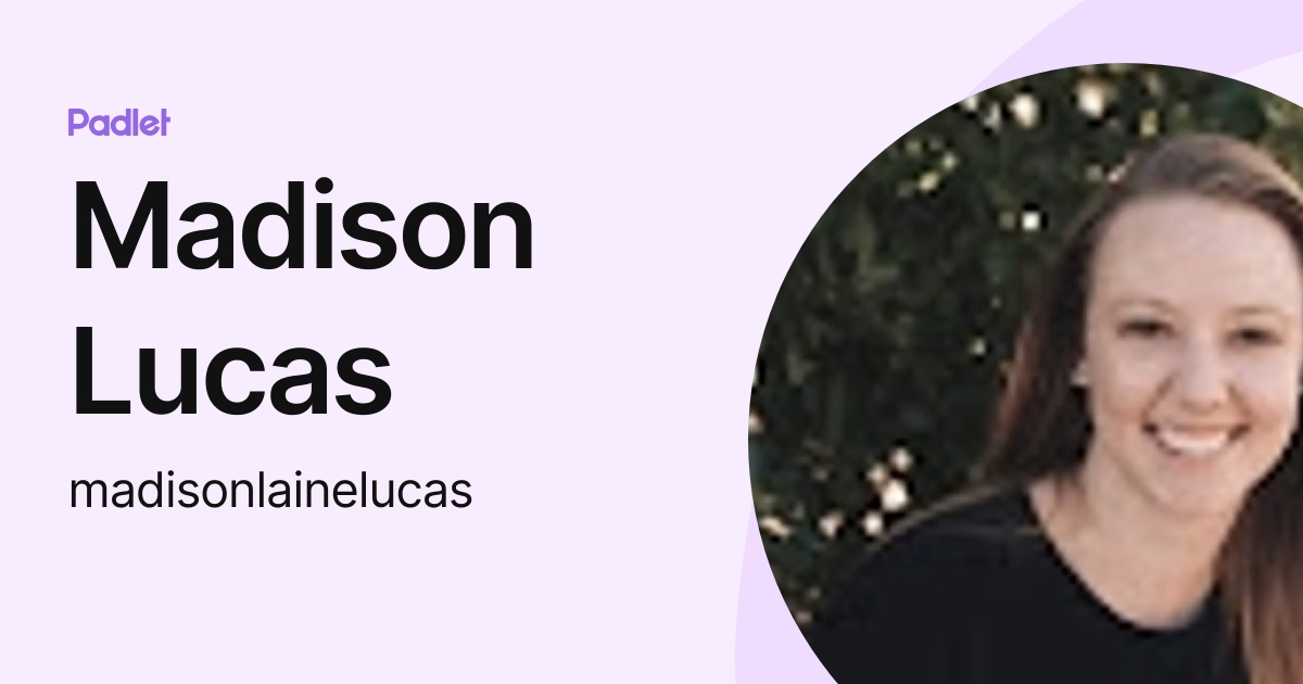 Madison Lucas (madisonlainelucas) profile | Padlet