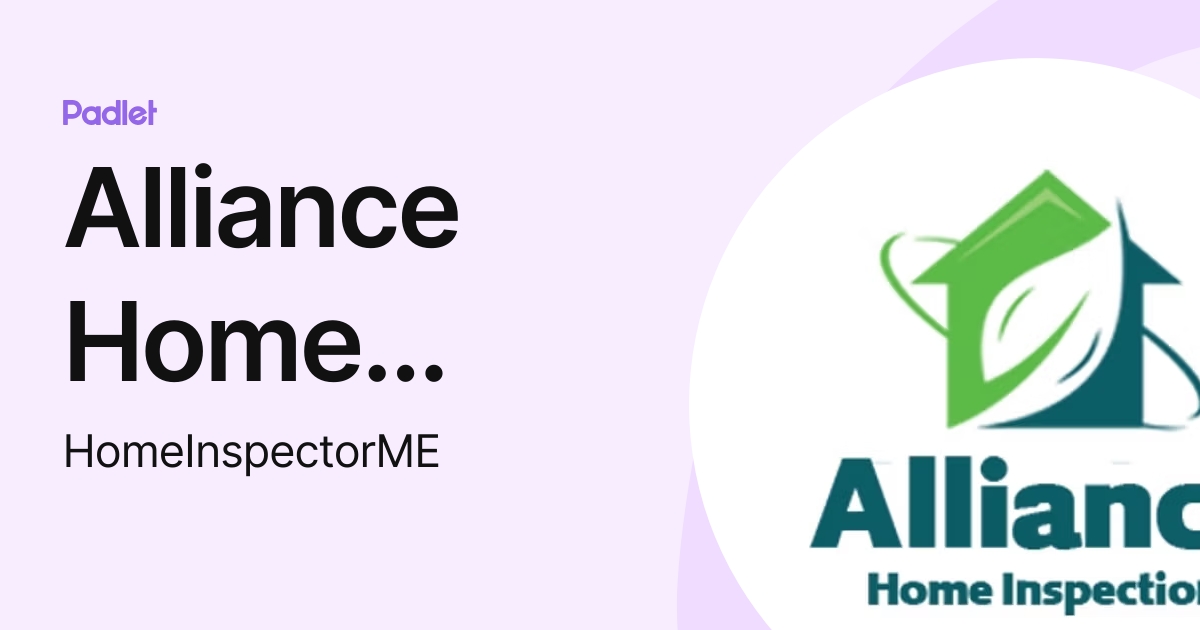 Alliance Home Inspections (HomeInspectorME) profile | Padlet
