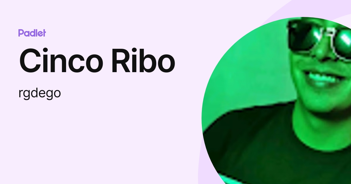 Cinco Ribo (rgdego) profile | Padlet