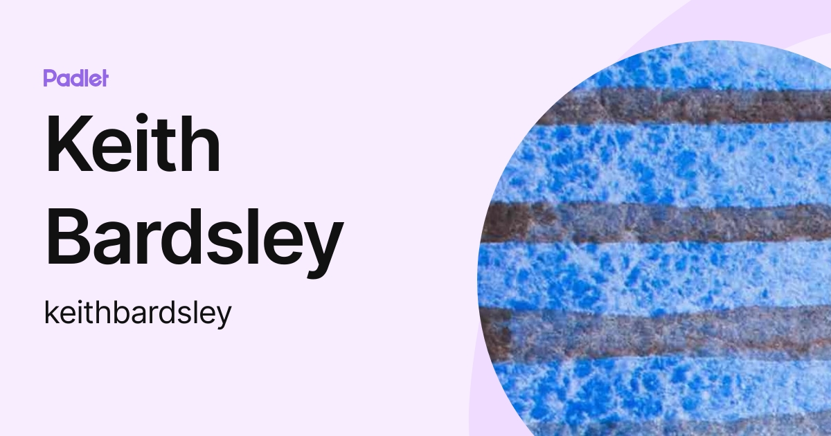 Keith Bardsley (keithbardsley) profile | Padlet