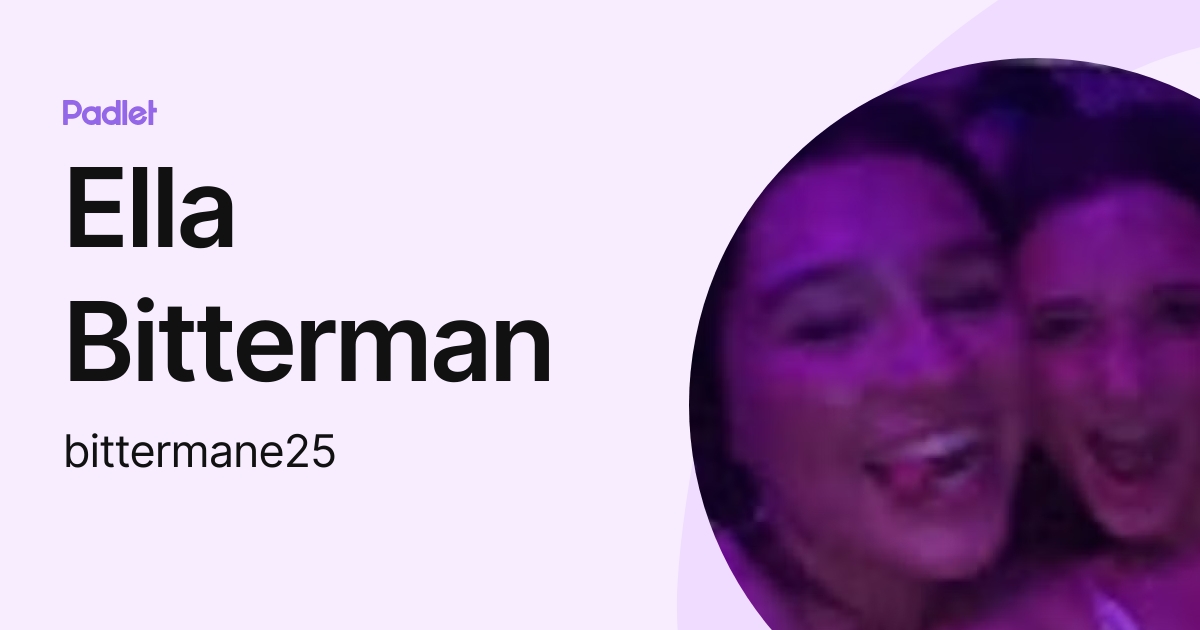 Ella Bitterman (bittermane25) profile | Padlet