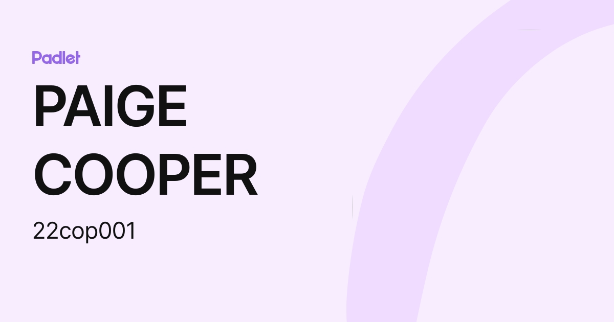 PAIGE COOPER (22cop001) profile | Padlet