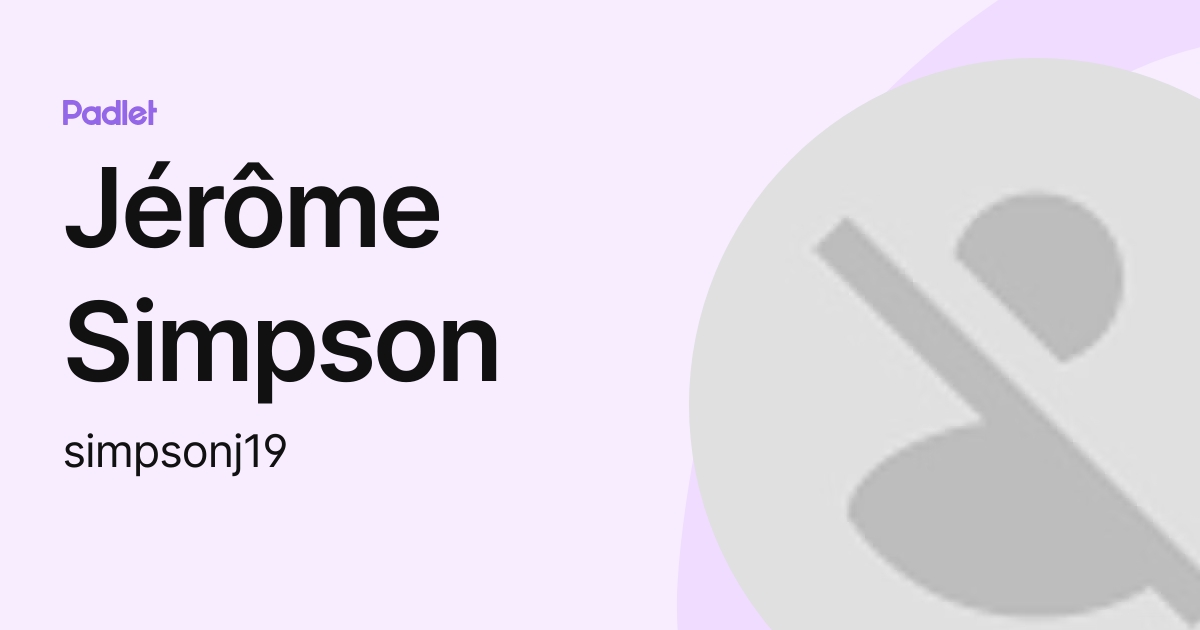 Jérôme Simpson (simpsonj19) profile | Padlet