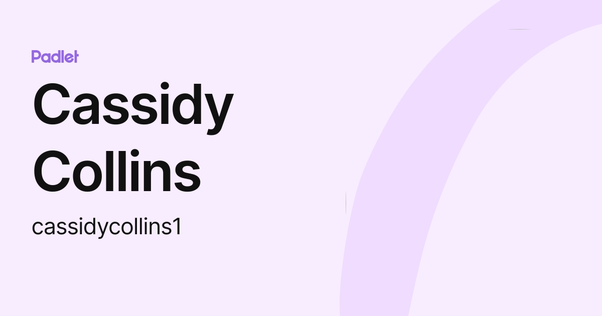 Cassidy Collins (cassidycollins1) profile | Padlet