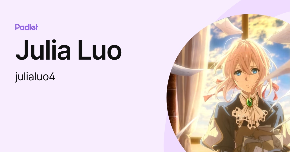 Julia Luo (julialuo4) profile | Padlet