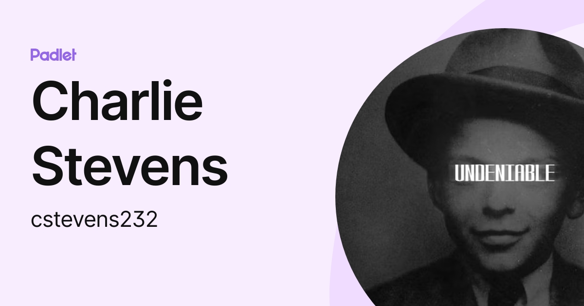 Charlie Stevens (cstevens232) profile | Padlet