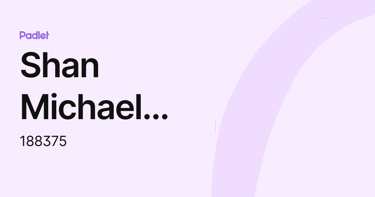 Shan Michael Mancira (188375) profile | Padlet