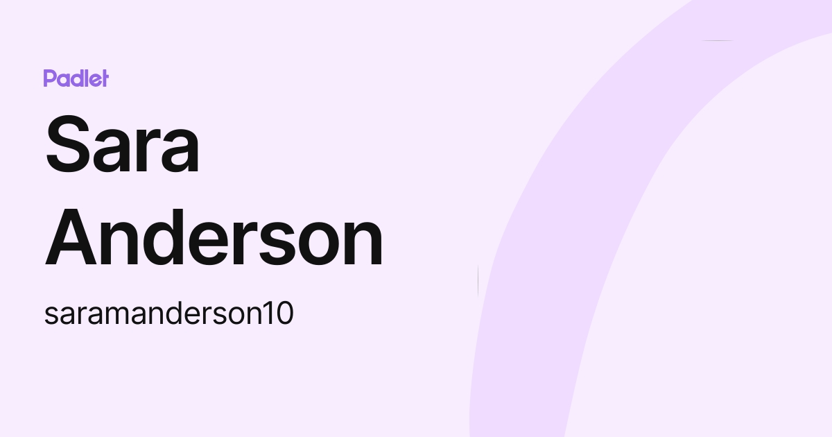 Sara Anderson (saramanderson10) profile | Padlet