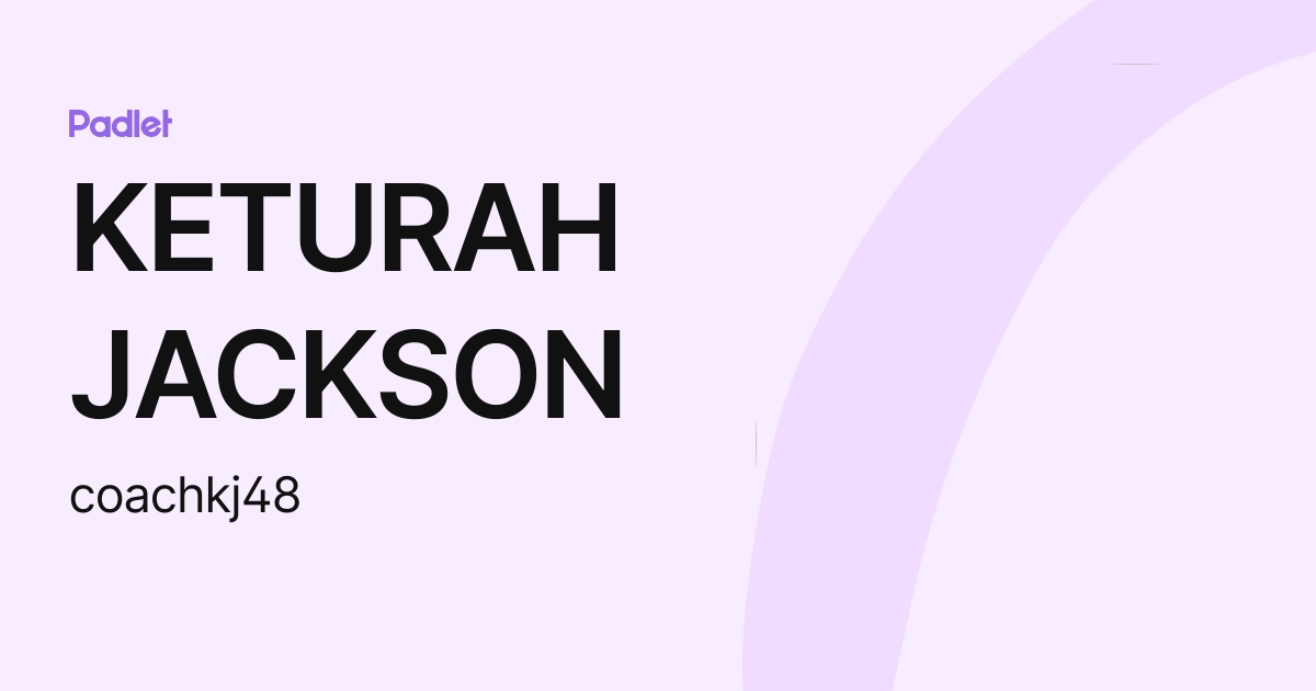 KETURAH JACKSON (coachkj48) profile | Padlet