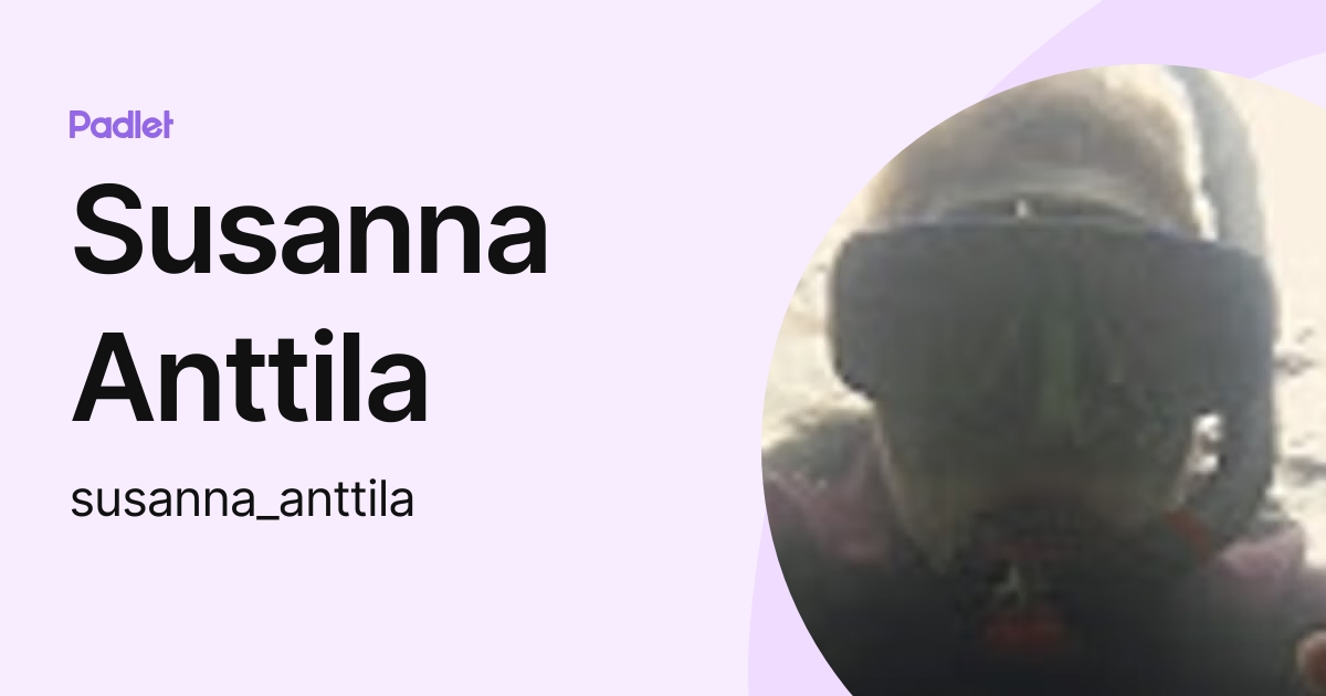 Susanna Anttila (susanna_anttila) profile | Padlet