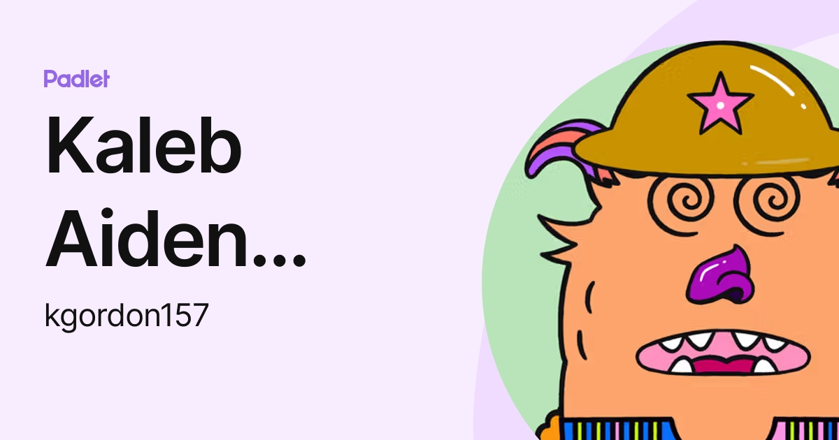 Kaleb Aiden Gordon Olivera (kgordon157) profile | Padlet