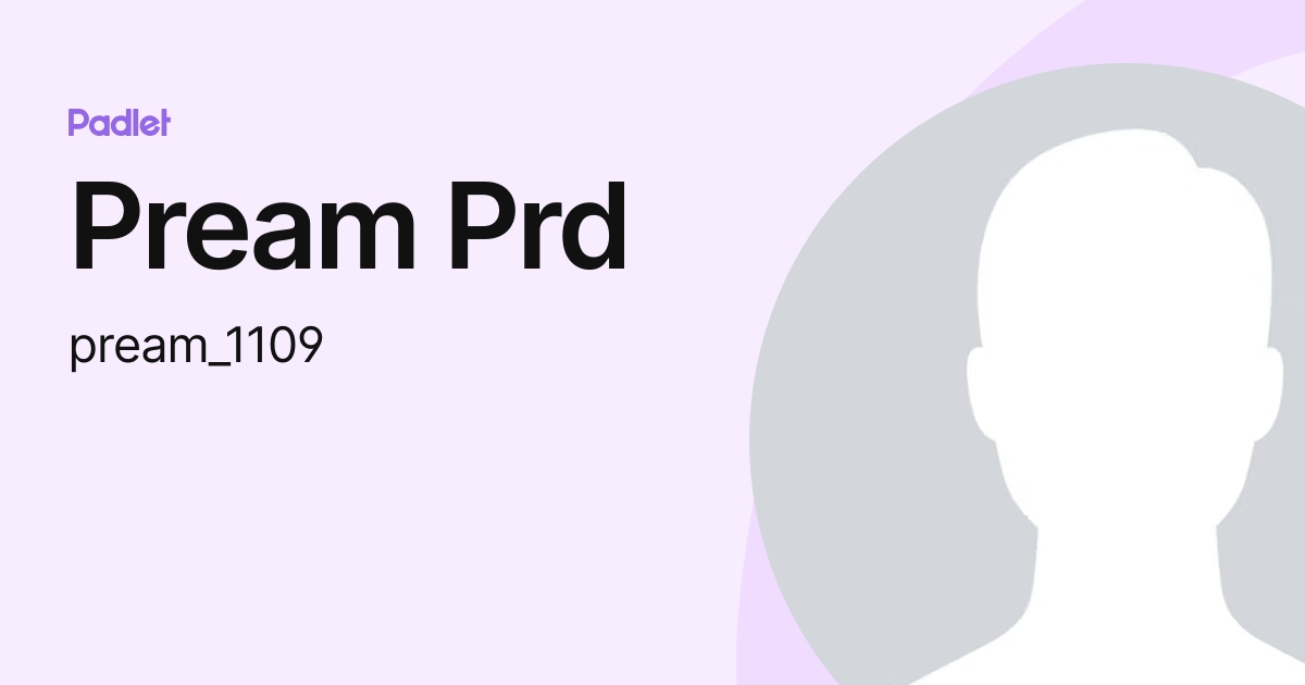 Pream Prd (pream_1109) profile | Padlet