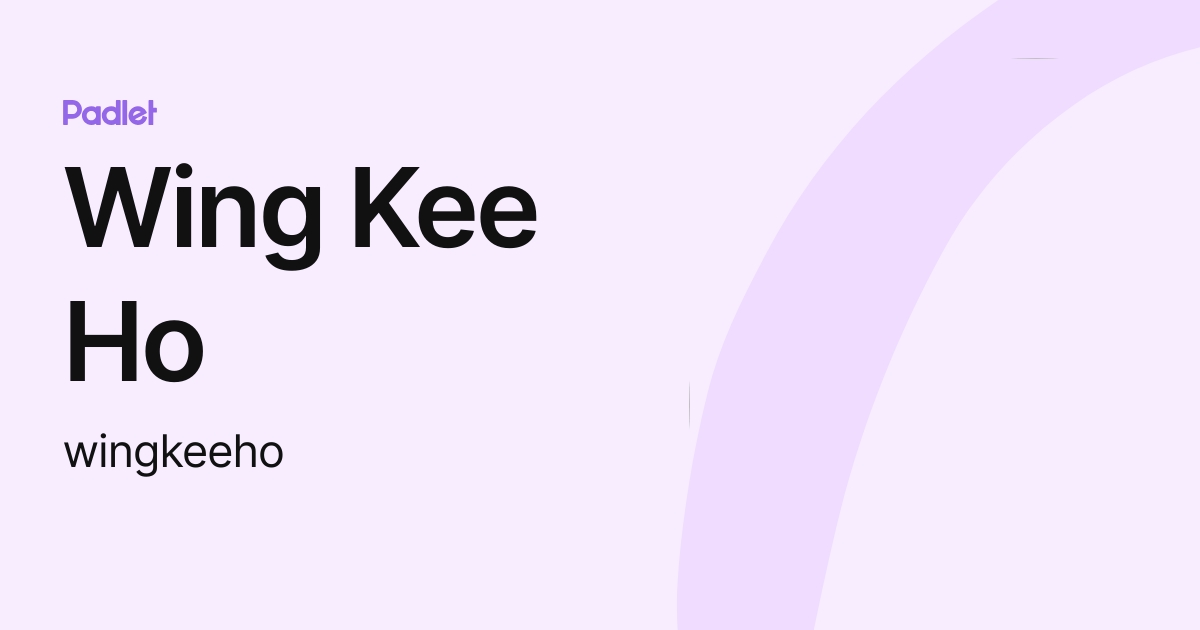 Wing Kee Ho (wingkeeho) profile | Padlet