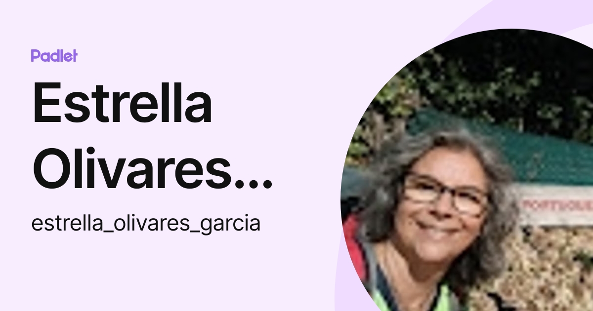 Estrella Olivares García (estrella_olivares_garcia) profile | Padlet