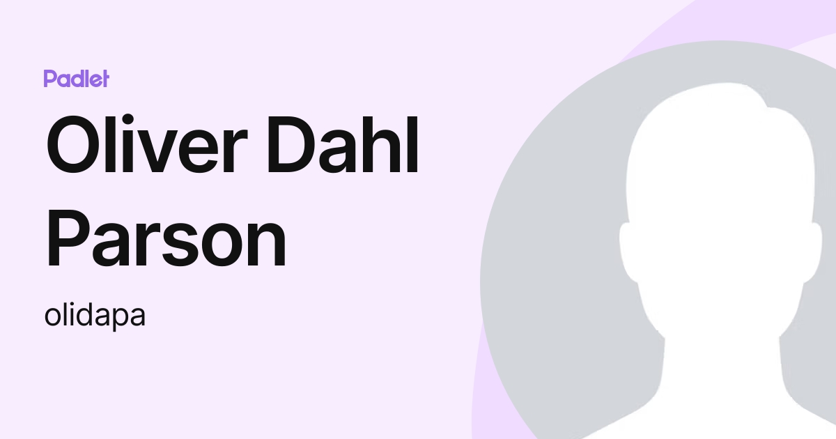 Oliver Dahl Parson (olidapa) profile | Padlet