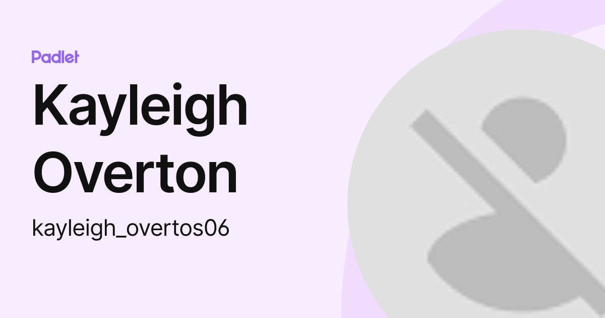 Kayleigh Overton (kayleigh_overtos06) profile | Padlet