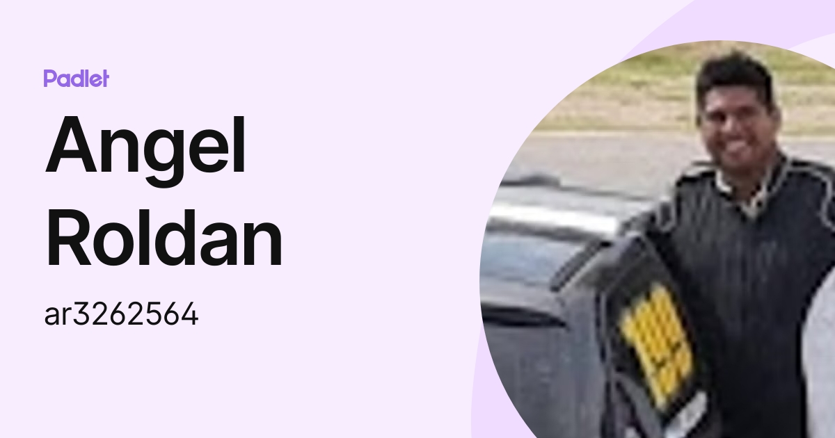 Angel Roldan (ar3262564) profile | Padlet