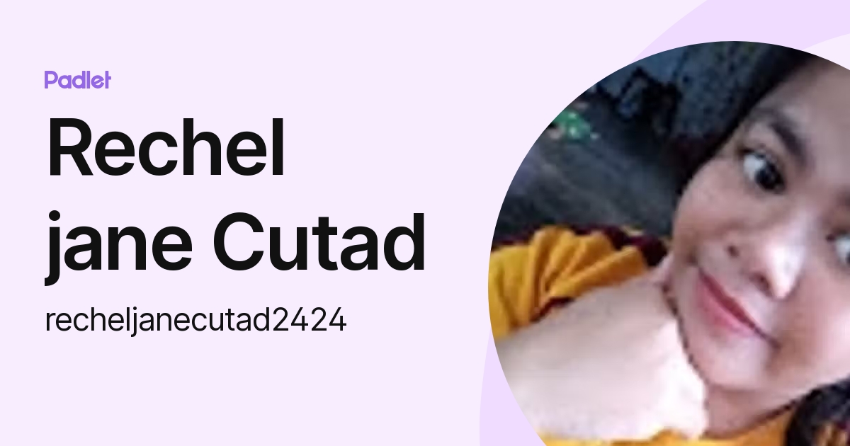 Rechel jane Cutad (recheljanecutad2424) profile | Padlet