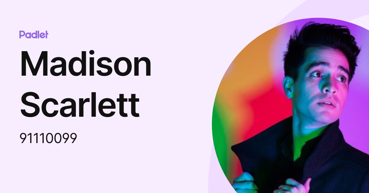 Madison Scarlett (91110099) profile | Padlet