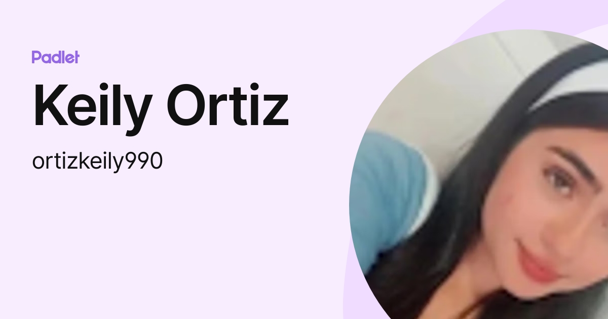 Keily Ortiz (ortizkeily990) profile | Padlet