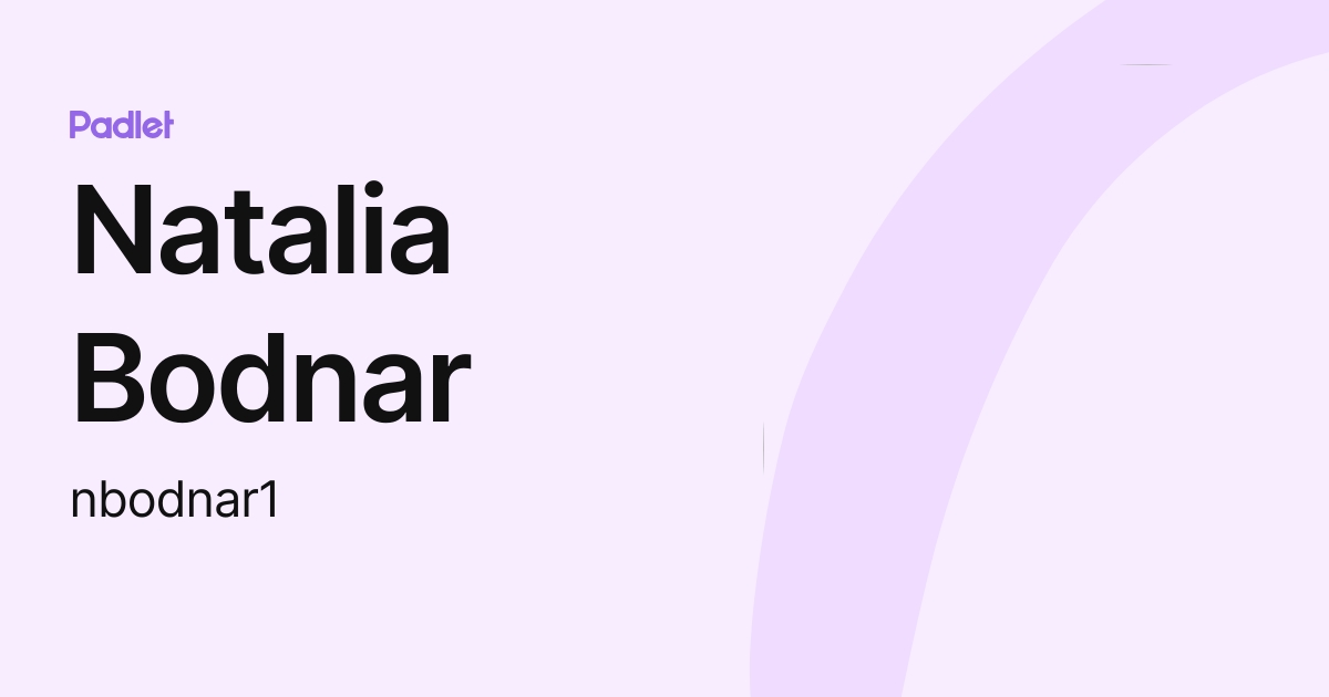 Natalia Bodnar (nbodnar1) profile | Padlet