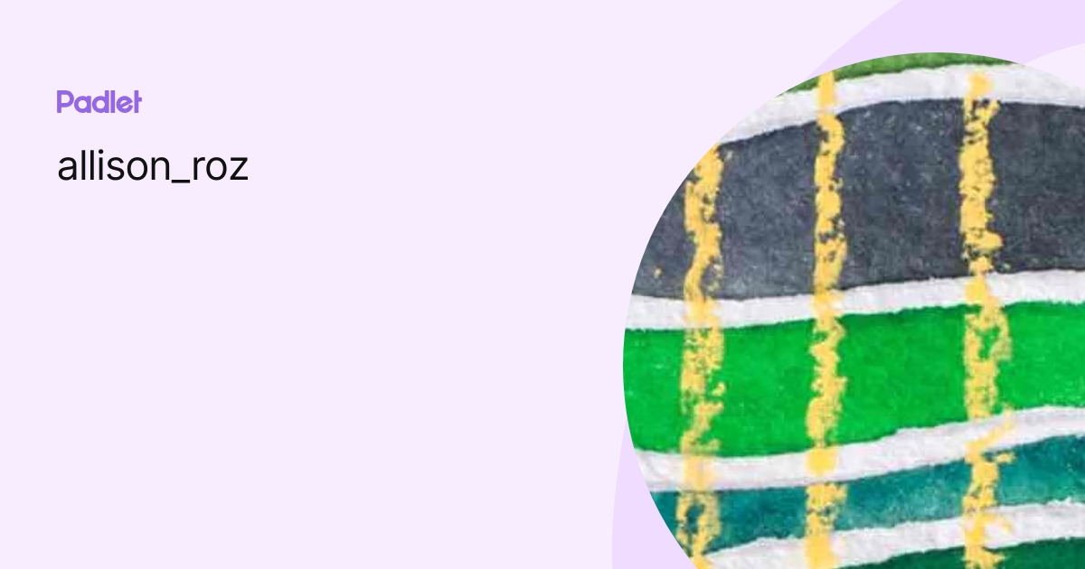 allison_roz profile | Padlet