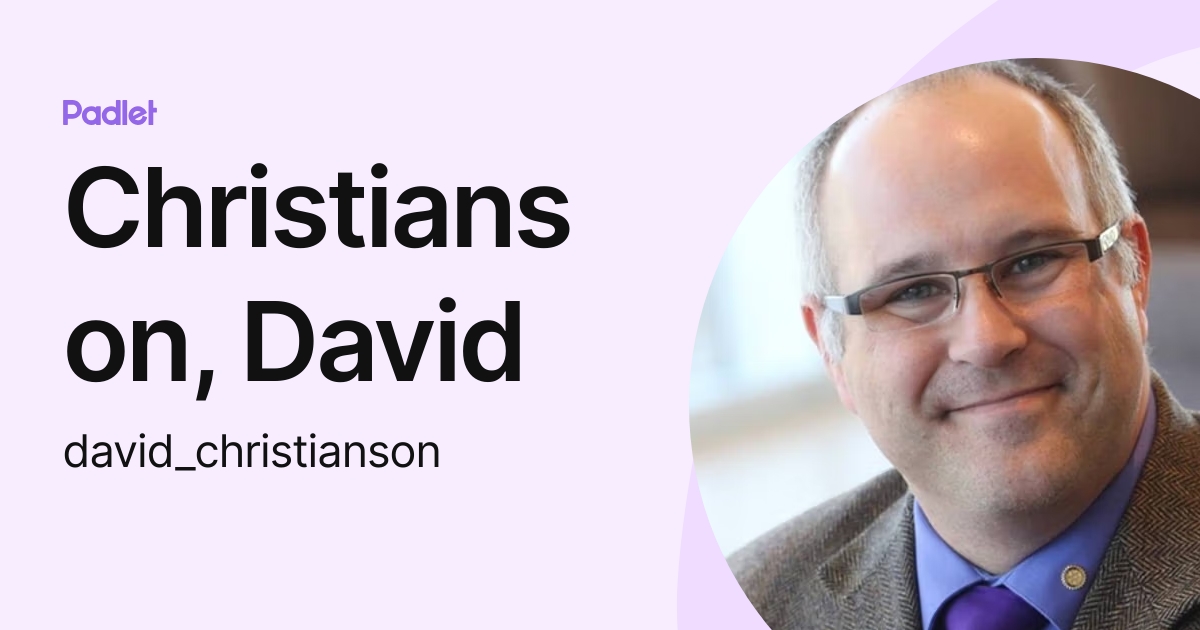 Christianson, David (david_christianson) profile | Padlet