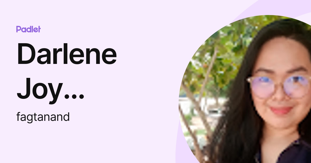 Darlene Joy Fagtanan (fagtanand) profile | Padlet