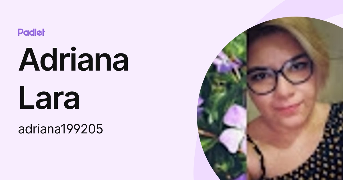 Adriana Lara (adriana199205) profile | Padlet