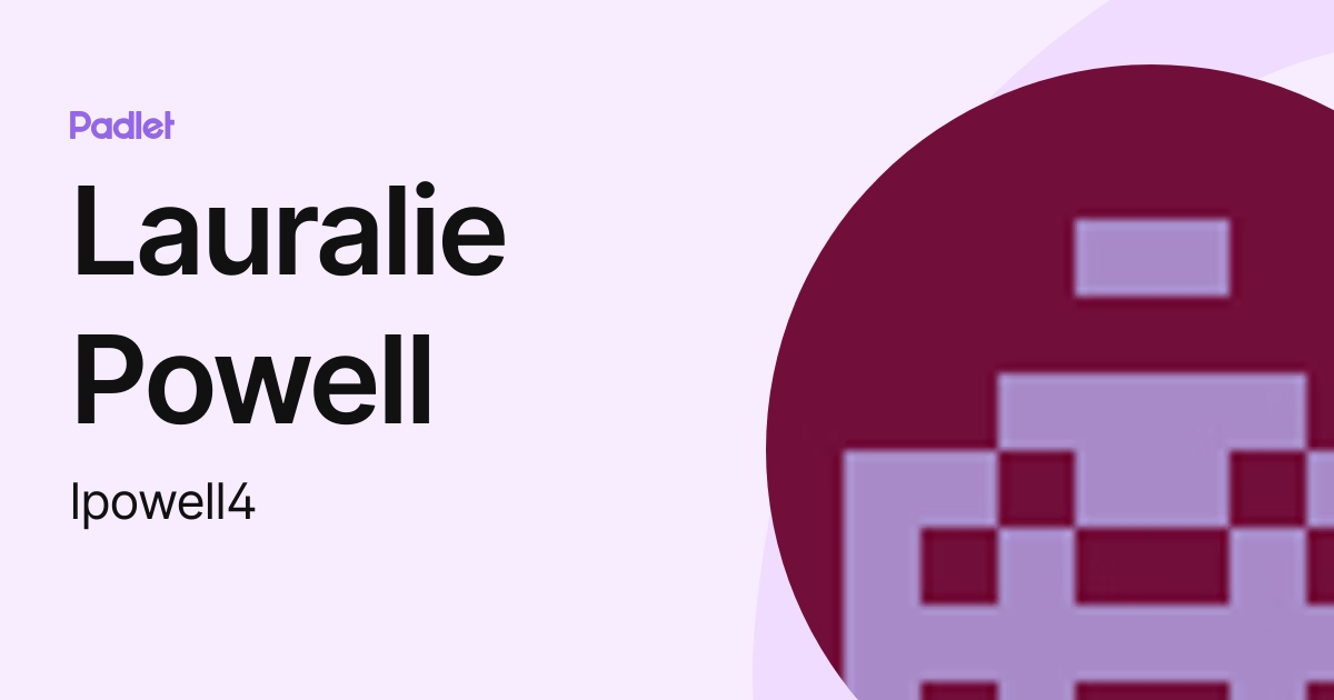 Lauralie Powell (lpowell4) profile | Padlet