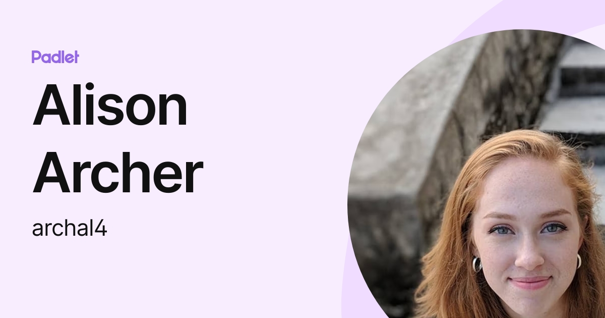 Alison Archer (archal4) profile | Padlet