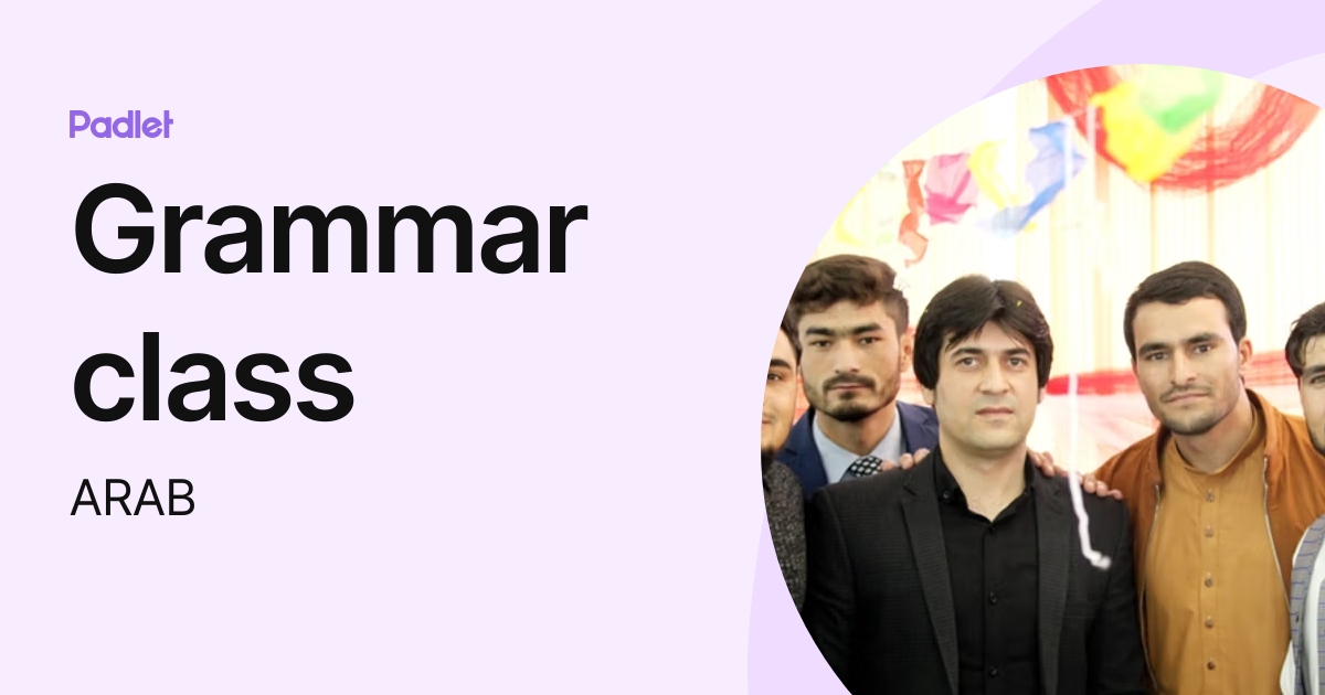 Grammar class (ARAB) profile | Padlet