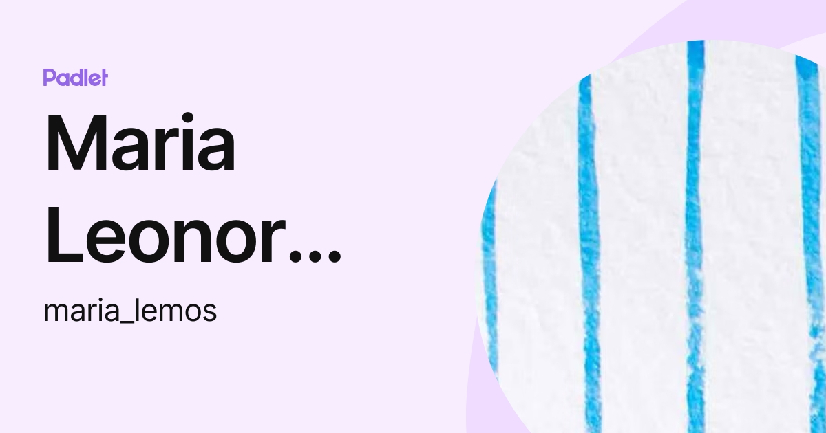 Maria Leonor Brás Lemos Figueira (maria_lemos) profile | Padlet