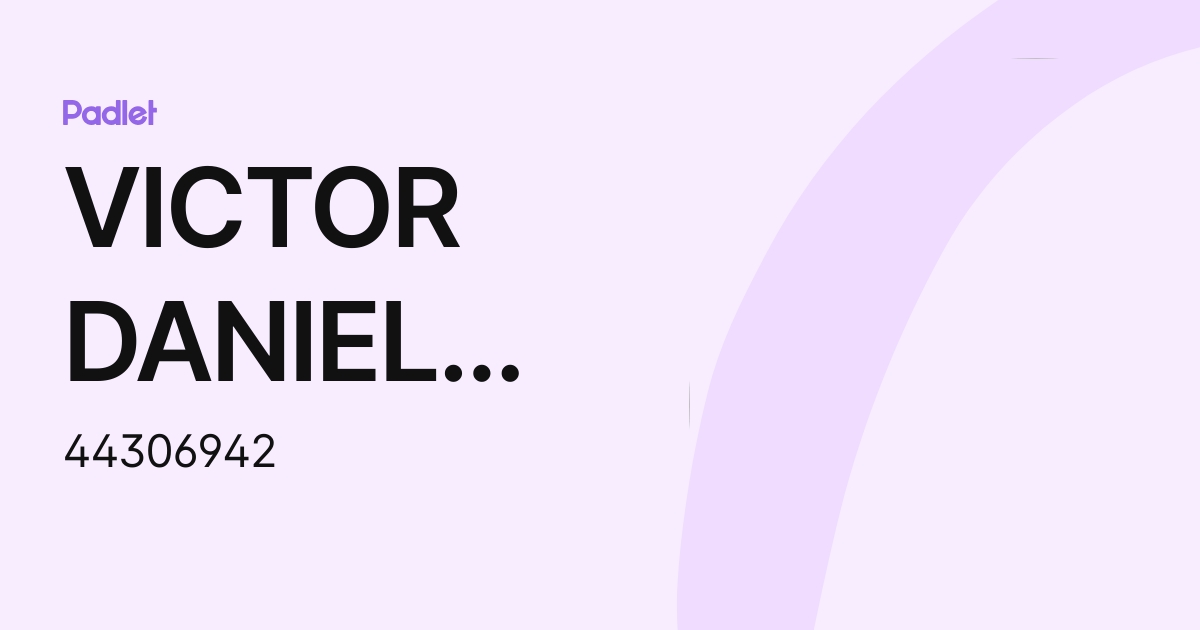 VICTOR DANIEL ORMEÑO LOARTE (44306942) profile | Padlet